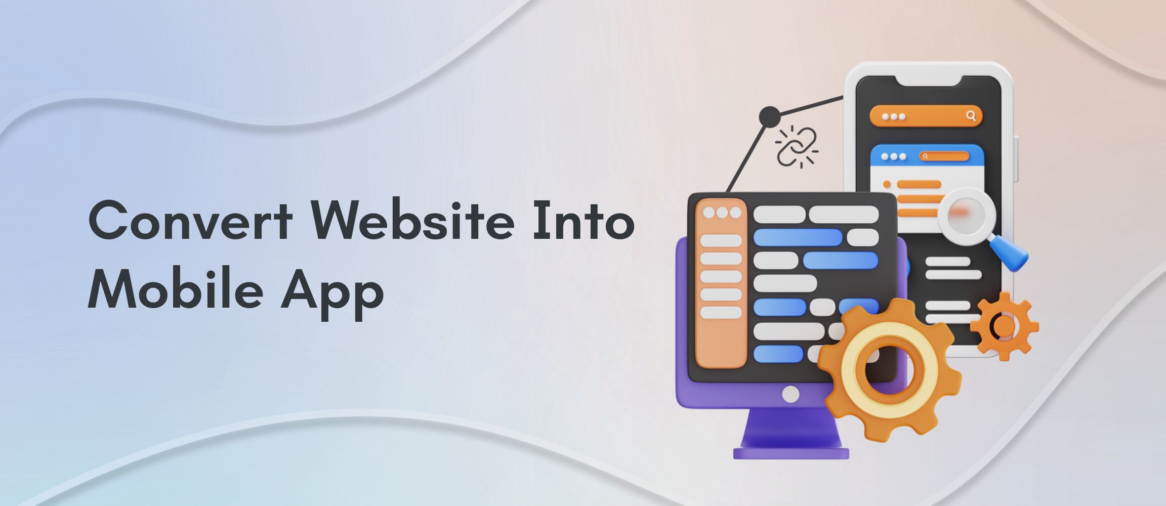 How to Convert Your Website to Mobile App